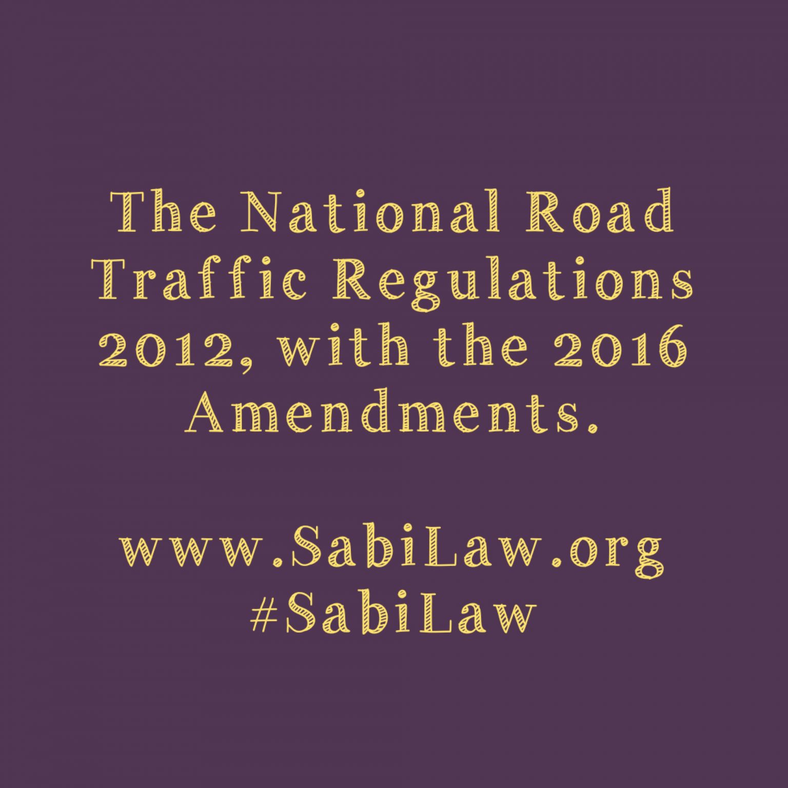 National Road Traffic Regulations 2012 with the 2016 Amendments
