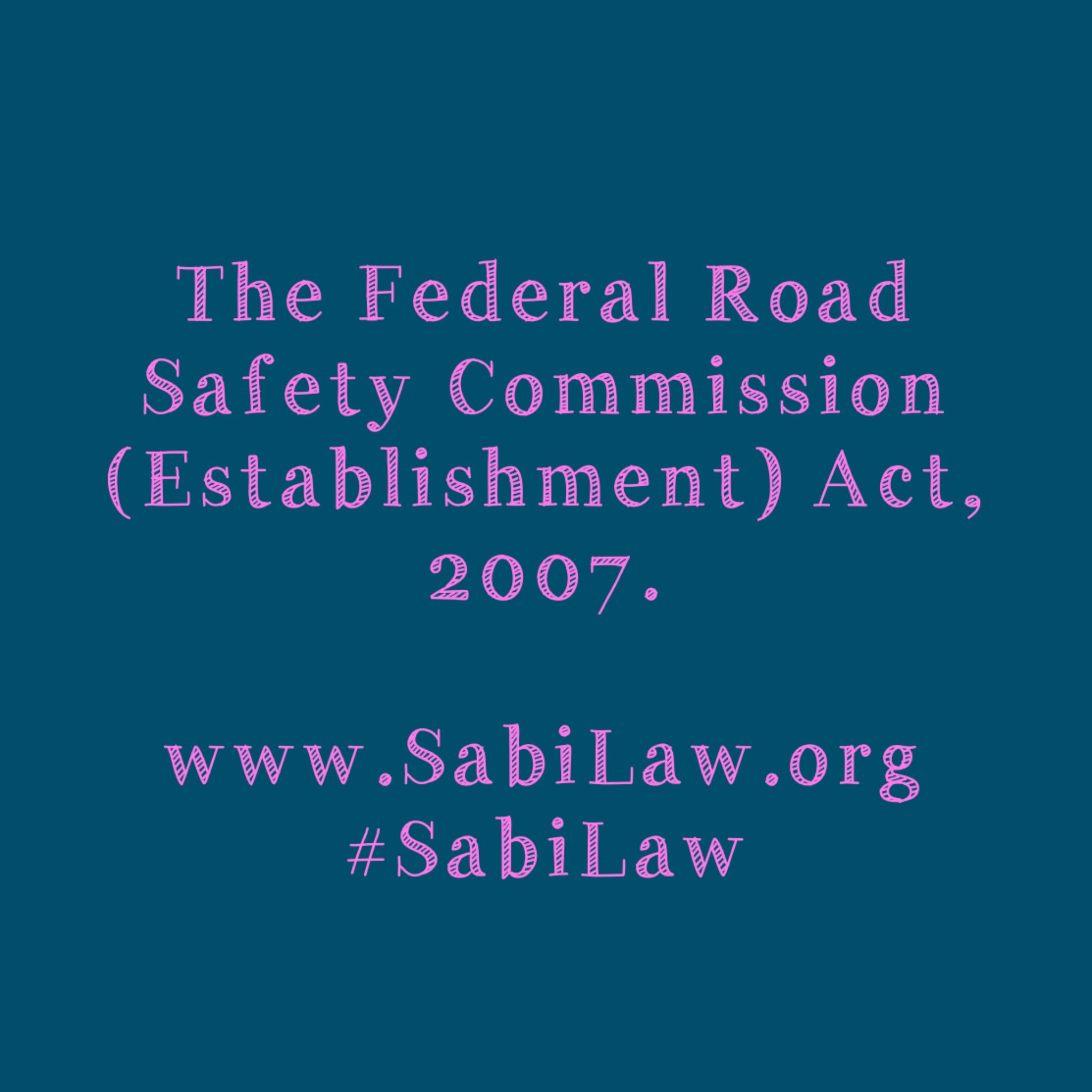 Federal Road Safety Commission (Establishment) Act 2007